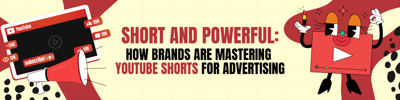 Short and Powerful How Brands Are Mastering YouTube Shorts for Advertising